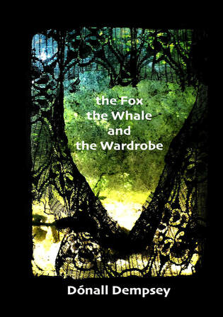 Dónall Dempsey: the Fox, the Whale and the Wardrobe | The High Window
